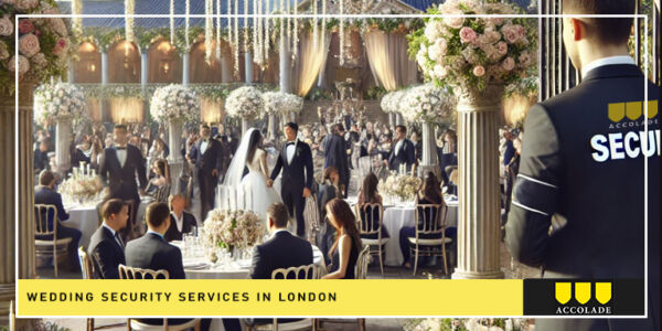 Wedding Security Services In London | Security Firms | Accolade