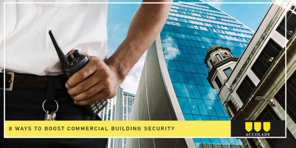 8 Ways to Boost Commercial Building Security - Accolade Security